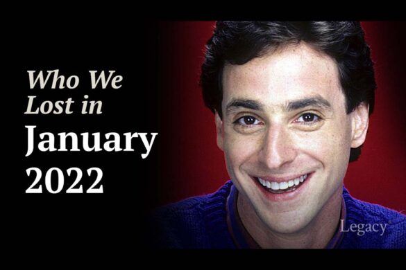 RIP: Who We Lost in January 2022 – Legacy